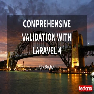 Comprehensive Validation With Laravel 4 Ppt 0419