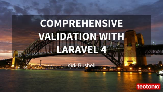 Comprehensive Validation With Laravel 4 Ppt 0419