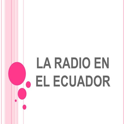 La radio en el ecuador | PPTX