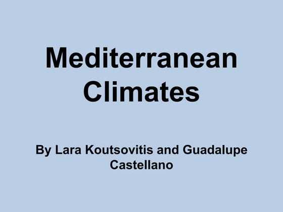 MEDITERRANEAN CLIMATE | PPTX | Geography | Science