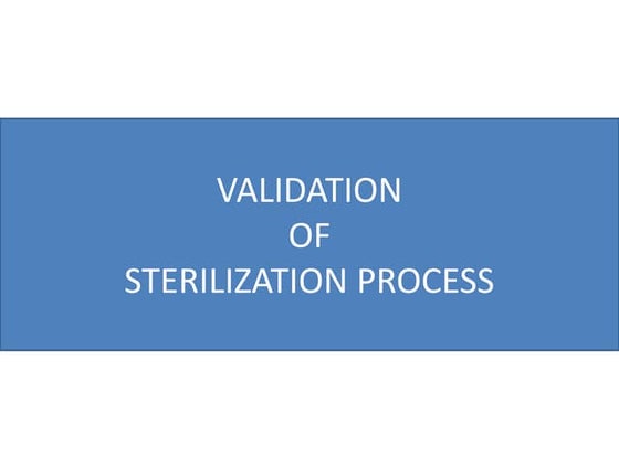 steam sterilization validation | PPTX | Chemistry | Science