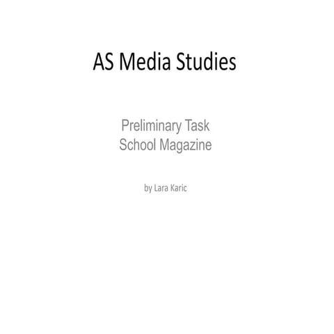 AS Media Studies School Magazine Preliminary Task | PPTX