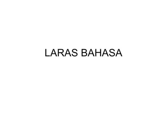 Jenis jenis dan ciri-ciri laras bahasa | PPTX