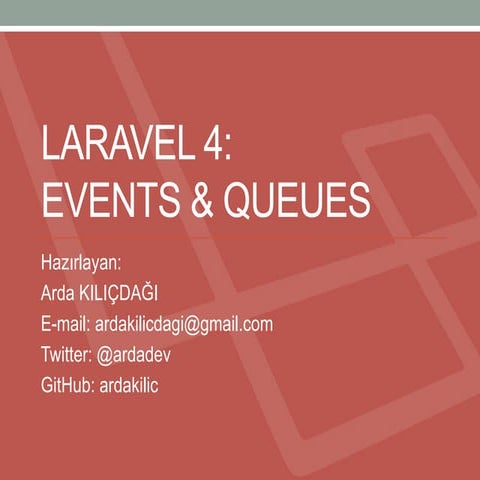 Laravel 4 - Events and Queues - 2013.12.21