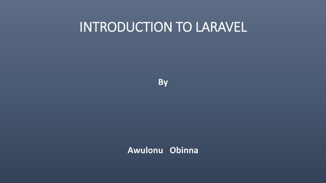 Laravel Overview Pptx
