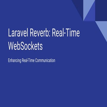 Introduction To Websockets Laravel Reverb Presentation Ppt 7994