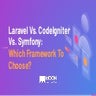 Laravel Vs. CodeIgniter Vs. Symfony: Which Framework To Choose? | PPT