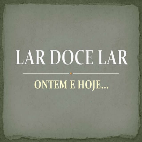 Lar doce lar | PPSX