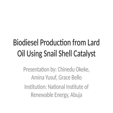 Biodiesel production from LardOil_SnailShell_Presentation.pptx