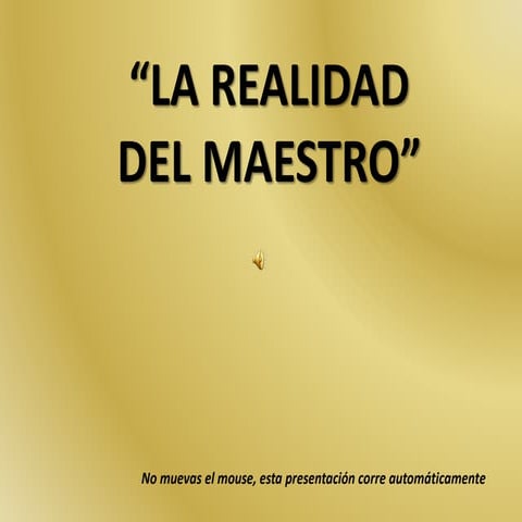 La realidad del maestro | PPTX
