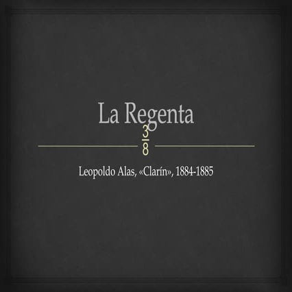 Argumento, autor y características principales de la Regenta | PPTX