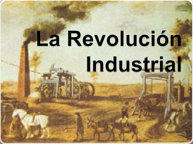 La revolución industrial