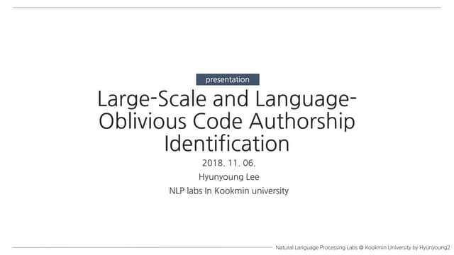 Large Scale And Language Oblivious Code Authorship Identification Ppt