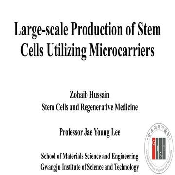 Large-scale Production of Stem Cells Utilizing Microcarriers | PPTX