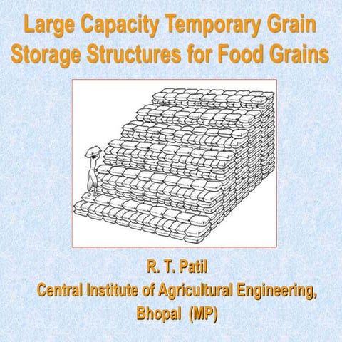 Large capacity temporary grain storage structures for food grains | PPT