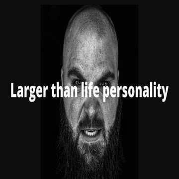Larger than life personality | PDF