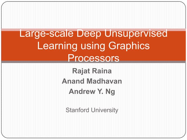 Large-scale Deep Unsupervised Learning using Graphics Processors | PPT Large-scale Deep Unsupervised Learning using Graphics Processors | PPT