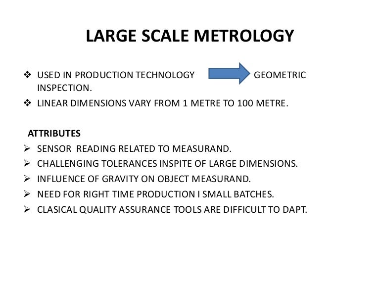 Large Scale Metrology