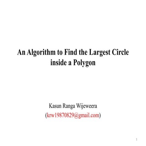 An Algorithm to Find the Largest Circle inside a Polygon | PPTX