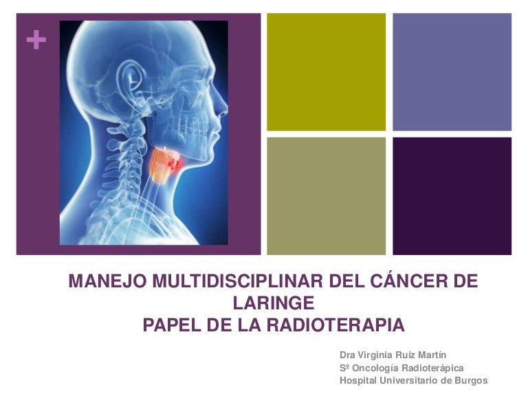 Manejo multidisciplinar del cáncer de laringe. Papel de la radioterap…