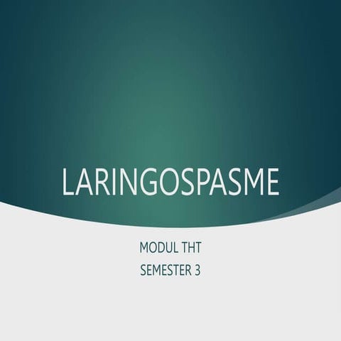 Laringospasme management and characteristics.pptx