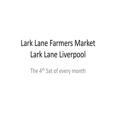 Lark lane farmers market | PPTX