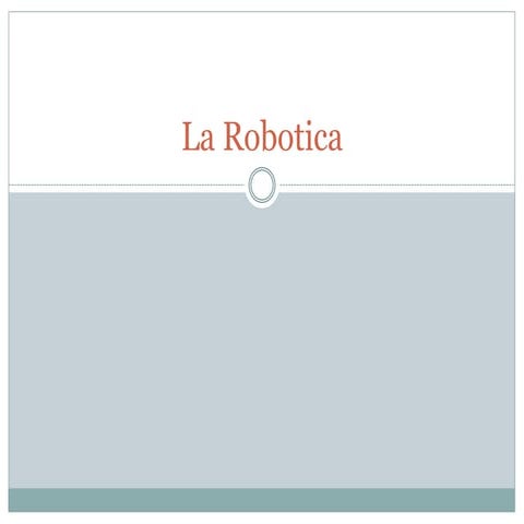 La robotica | PPTX