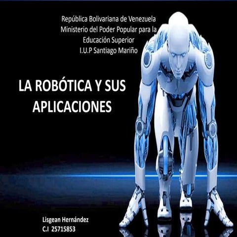 La robótica y sus aplicaciones | PPTX