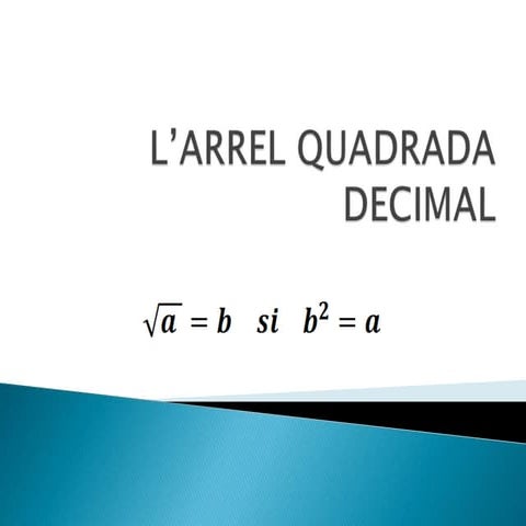 L’arrel quadrada decimal | PPTX