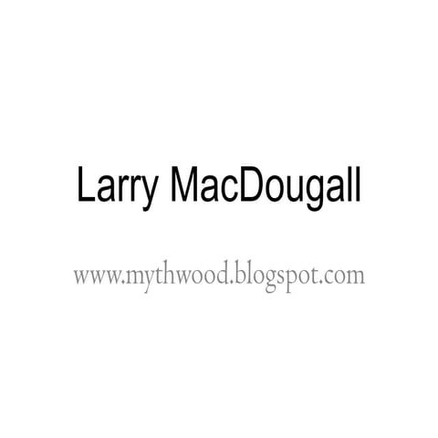 Larry Mac Dougall Slide Show | PPTX