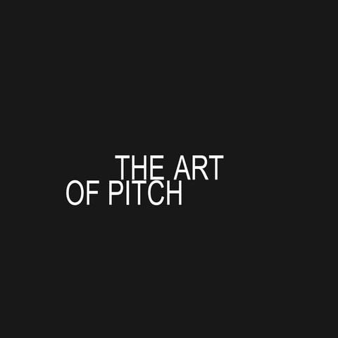 The art of Pitch | PPTX
