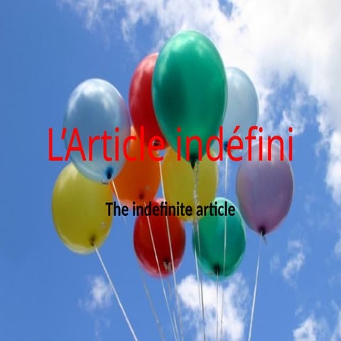 L’Article indéfini_French indefinite articles.pptx