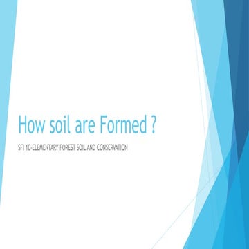 How soil are formed | PPTX