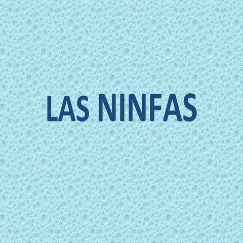 Las Ninfas Ppt