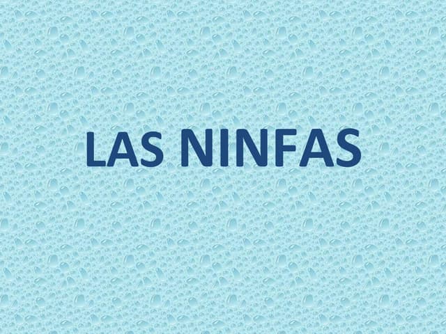 Las Ninfas Ppt