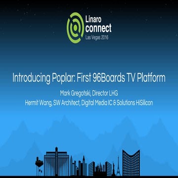 LAS16 310 - Introducing the first 96Boards tv platform - Poplar by hisilicon | PDF