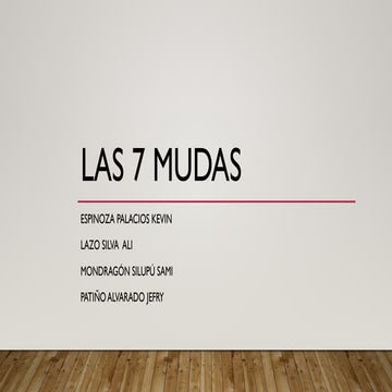 LAS 7 MUDAS APLICADAS A UN PROCESO .pptx