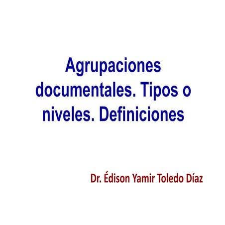 Las agrupaciones documentales en Archivística | PDF