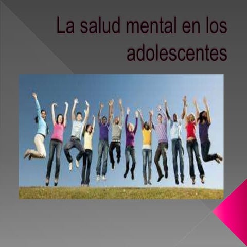 La salud mental en los adolescentes | PPTX