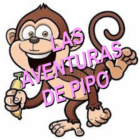 Las aventuras de Pipo | ODP