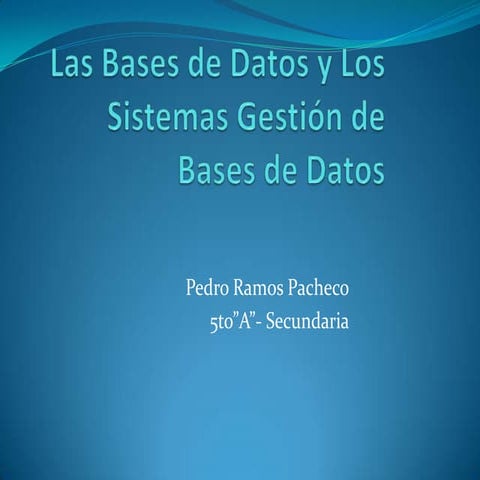 Las bases de datos y los sistemas gestión | PPTX | Databases | Computer Software and Applications