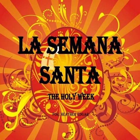 La Semana Santa The Holy Week Spain - 1.pptx