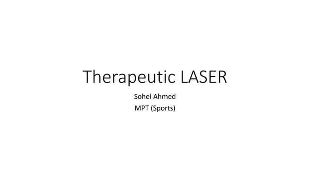 LASER - Presentation on Laser in Electrotherapy | PPTX