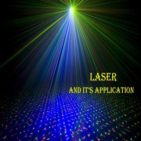 Laser and its applications by A Youth Physicist | PPTX