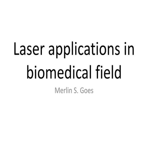 Laser applications in biomedical field | PPTX