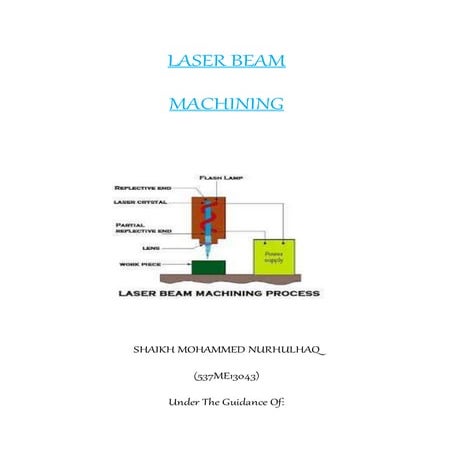 Laser beam machining APPLICATION AND WORKING(LBM).pptx