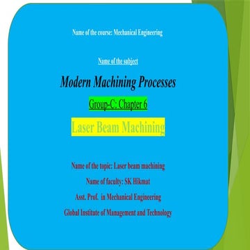 Laser beam machining APPLICATION AND WORKING(LBM).pptx