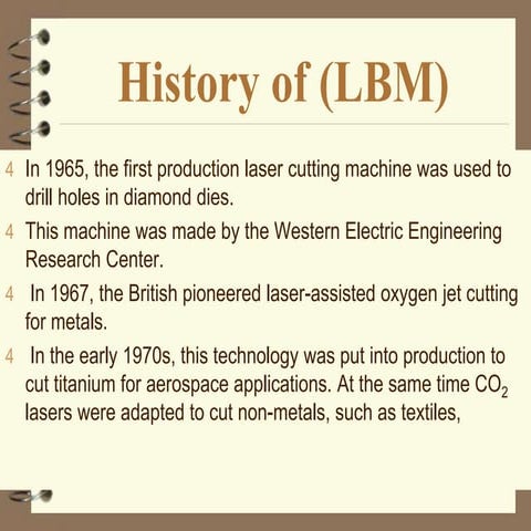 Laser beam machining (lbm)2013 | PPTX