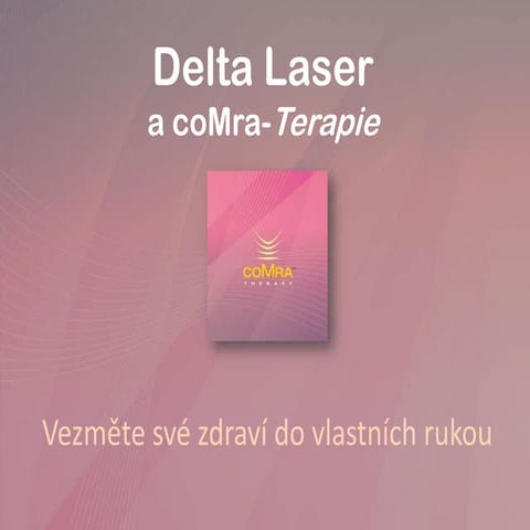 Delta Laser & coMra-Terapie | PPTX