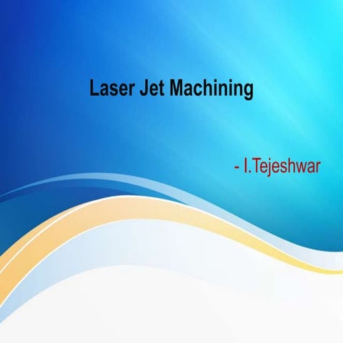 Laser jet machining | PPT